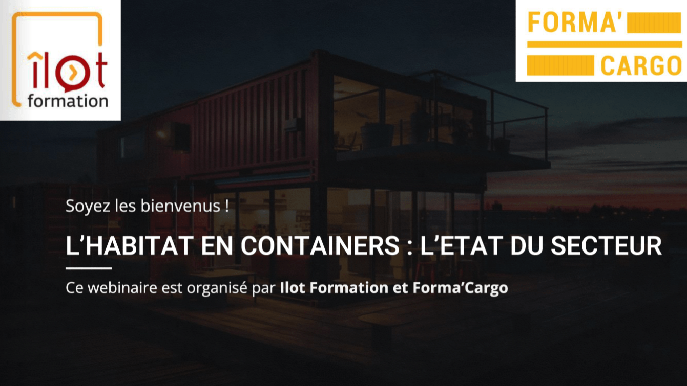 Webinaire: L'habitat en containers - Avantages et Enjeux du Secteur